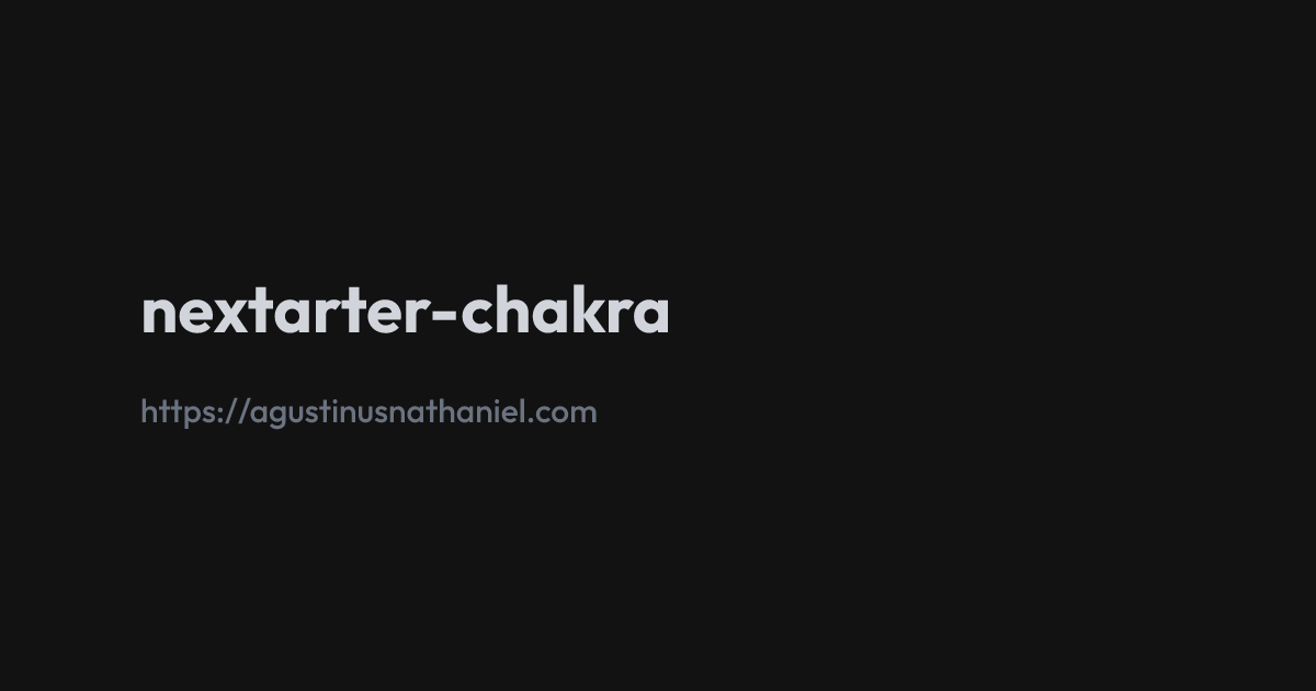 nextarter-chakra | Agustinus Nathaniel